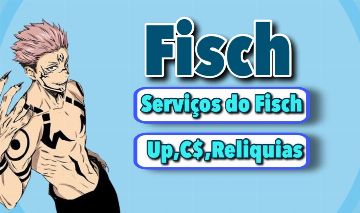 FISCH-UP LEVEL,C$,RELIQUIAS E MUITO + - Roblox - Fisch - GGMAX