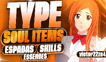 TYPE://SOUL ITEMS | ESSENCES | SKILLS | - Roblox - Type Soul - GGMAX