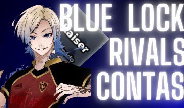 (KAISER) Blue Lock Rivals | Melhores - Roblox - Blue Lock Rivals - GGMAX