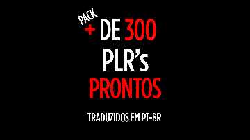 PACK COM + DE 300 PLR’s PARA VOCÊ QUE - Serviços Digitais - GGMAX