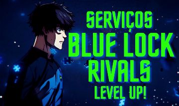 Serviços blue lock rivals, level up e - Roblox - Blue Lock Rivals - GGMAX