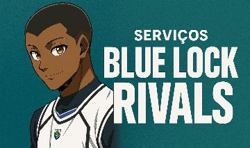 SERVIÇOS DE GOLS BLUE LOCK RIVALS(SEM - Roblox - Blue Lock Rivals - GGMAX