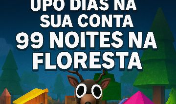 Upo dias pra você (99 noites na - Roblox - 99 Noites Na Floresta - GGMAX