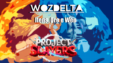 Project Slayers Itens, Wen, Ores - Roblox - Project Slayers - GGMAX
