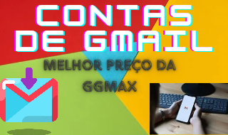 Contas de gmail e Google novas! [Melhor - Emails - GGMAX