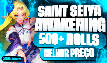 Saint Seiya Awakening - 500+ ROLLS - Saint Seiya Awakening - GGMAX