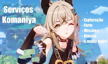 [SERVIÇOS KOMANIYA] Exploração - - Genshin Impact - Serviços - GGMAX
