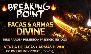 BREAKING POINT FACAS & ARMAS DIVINE - Roblox - Outros jogos Roblox - GGMAX