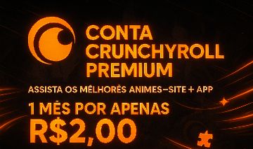 [ENTREGA AUTOMÁTICA] Crunchyroll - Assinaturas e Premium - GGMAX