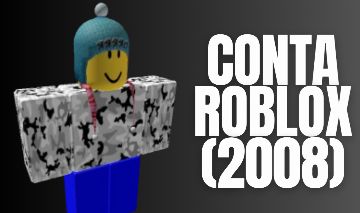 CONTA ROBLOX CRIADA EM 2008 | ALL - Roblox - Outros jogos Roblox - GGMAX