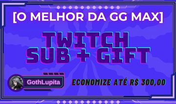 TWITCH SUB + GIFT [O MELHOR DA GG MAX] - Redes Sociais - Twitch - GGMAX