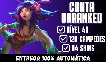 Conta Unranked LvL 40 | 84 Skins | 120 - League of Legends - Contas - GGMAX