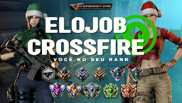 [ELOJOB🥇] UPO SEU RANK NO CROSSFIRE [ - Crossfire - GGMAX