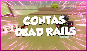 CONTAS COM BOUND - DEAD RAILS ( ROLOX ) - Roblox - Dead Rails - GGMAX